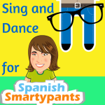 Sing and Dance for Spanish Smartypants - Music for Kids